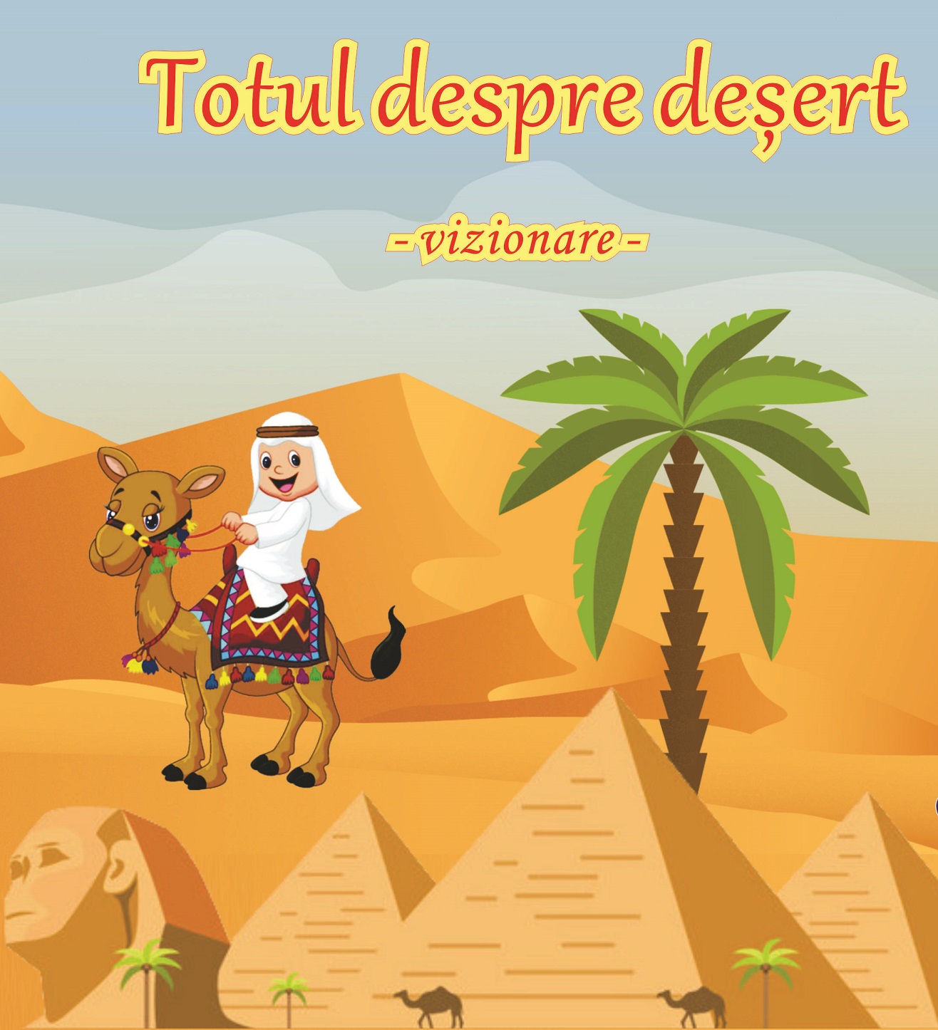Totul despre deșert
