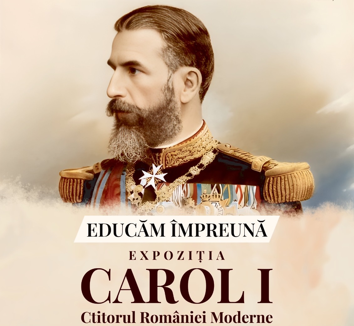 Regele Carol I. Ctitorul României Moderne